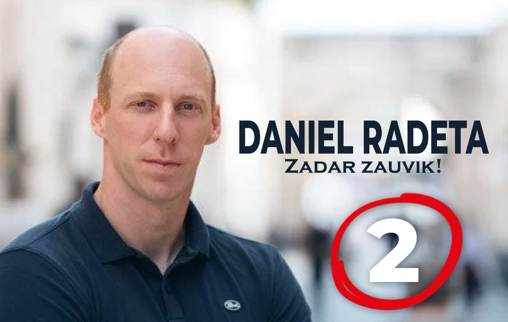 Daniel Radeta: 'Pošaljimo ovu nedjelju glasnu poruku HDZ-u' - Zadarski list